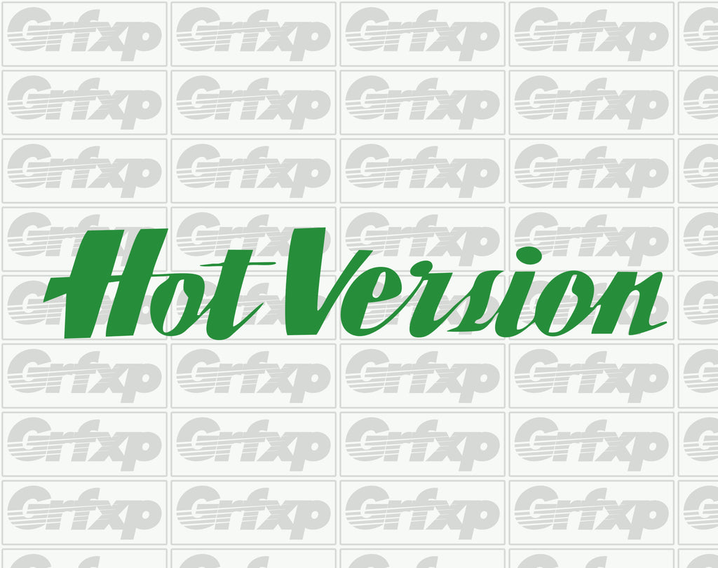 Hot Version Sticker – Grafixpressions
