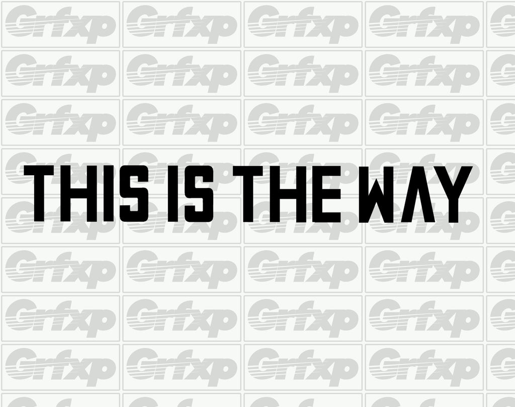 This is the Way Sticker – Grafixpressions